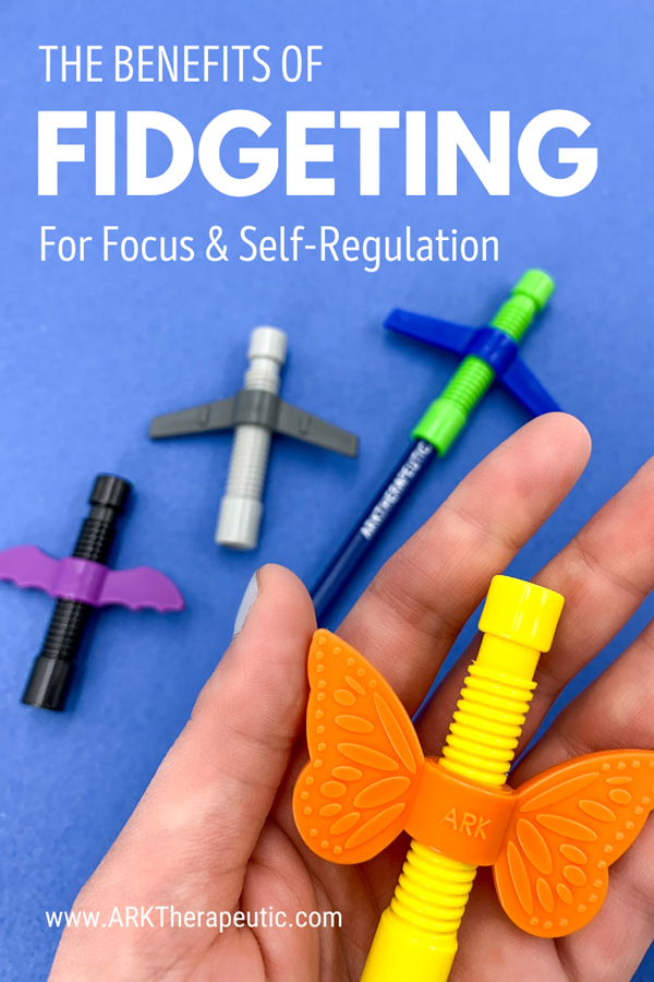 How Fidgeting Improves Focus and Self-Regulation - ARK Products, LLC