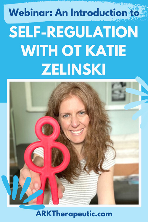 Self-Regulation Tips & Strategies with OT Katie Zelinski - ARK Products ...
