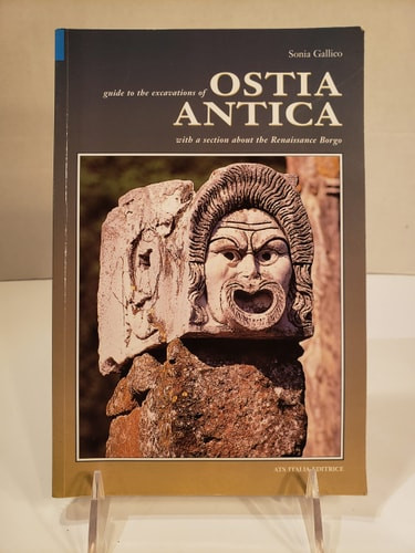 Guide to the Excavations of Ostia Antica: With a Section about the ...