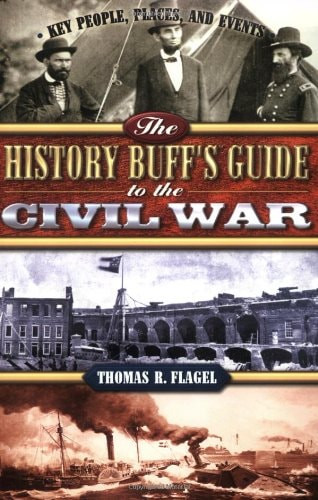 The History Buff's Guide to the Civil War (History Buff's Guides) (U ...
