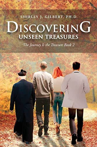 Discovering Unseen Treasures: The Journey Is The Treasure (Book 2) - Ph ...