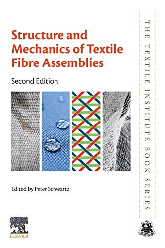 Structure and Mechanics of Textile Fibre Assemblies (The Textile ...