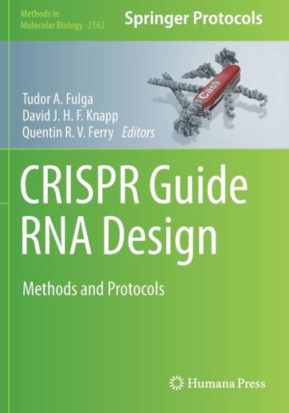 CRISPR Guide RNA Design: Methods and Protocols (Methods in Molecular ...