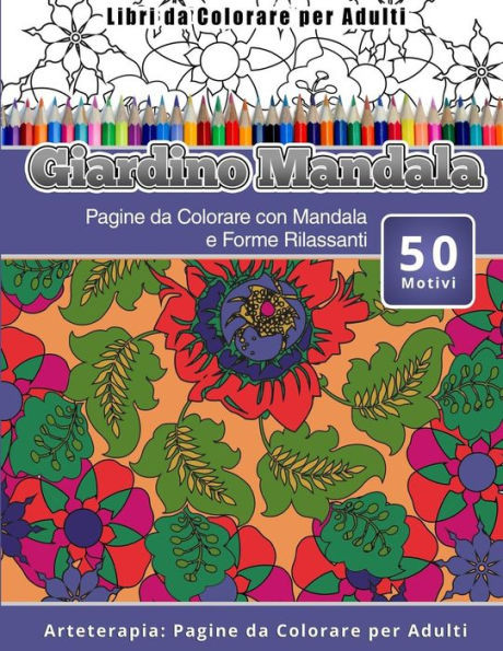 Libri Da Colorare Per Adulti Giardino Mandala: Pagine Da Colorare Con ...