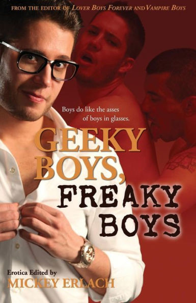 Geeky Boys, Freaky Boys - Mickey Erlach, Mickey Erlach - 9781613031032 ...