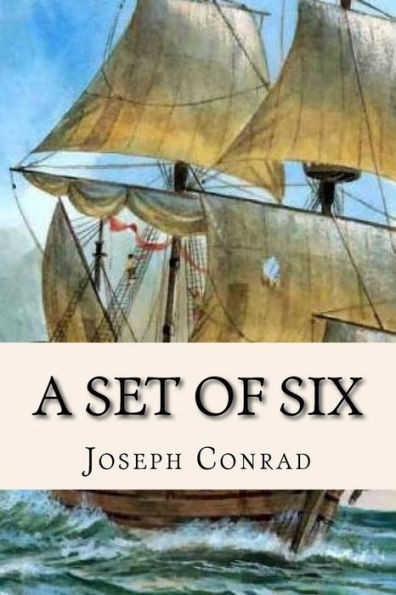 A Set Of Six - Joseph Conrad, Damilys Yanez - 9781533372451- LibroWorld.com