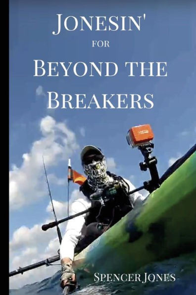 Jonesin' for Beyond the Breakers - Spencer Jones - 9781984067241 ...