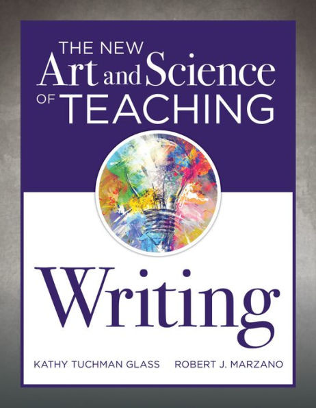 New Art And Science Of Teaching Writing : (Research-Based Instructional ...
