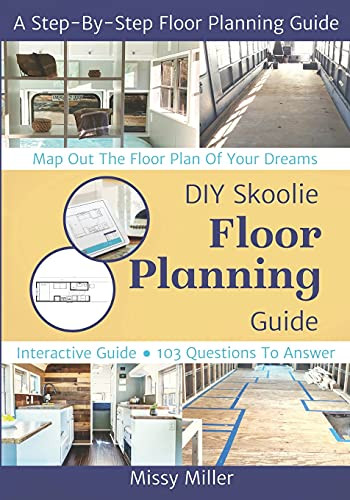 Diy Skoolie Floor Planning: A Step-By-Step Guide To Maximizing Your ...