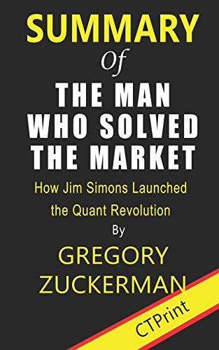Summary of The Man Who Solved the Market By Gregory Zuckerman | How Jim ...