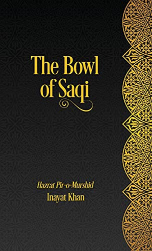 The Bowl Of Saqi: A Sufi Book Of Days - Inayat Khan - 9781953220998 ...
