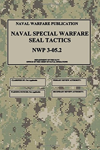 Nwp 3-05.2 Naval Special Warfare Seal Tactics - Department Of The Navy ...
