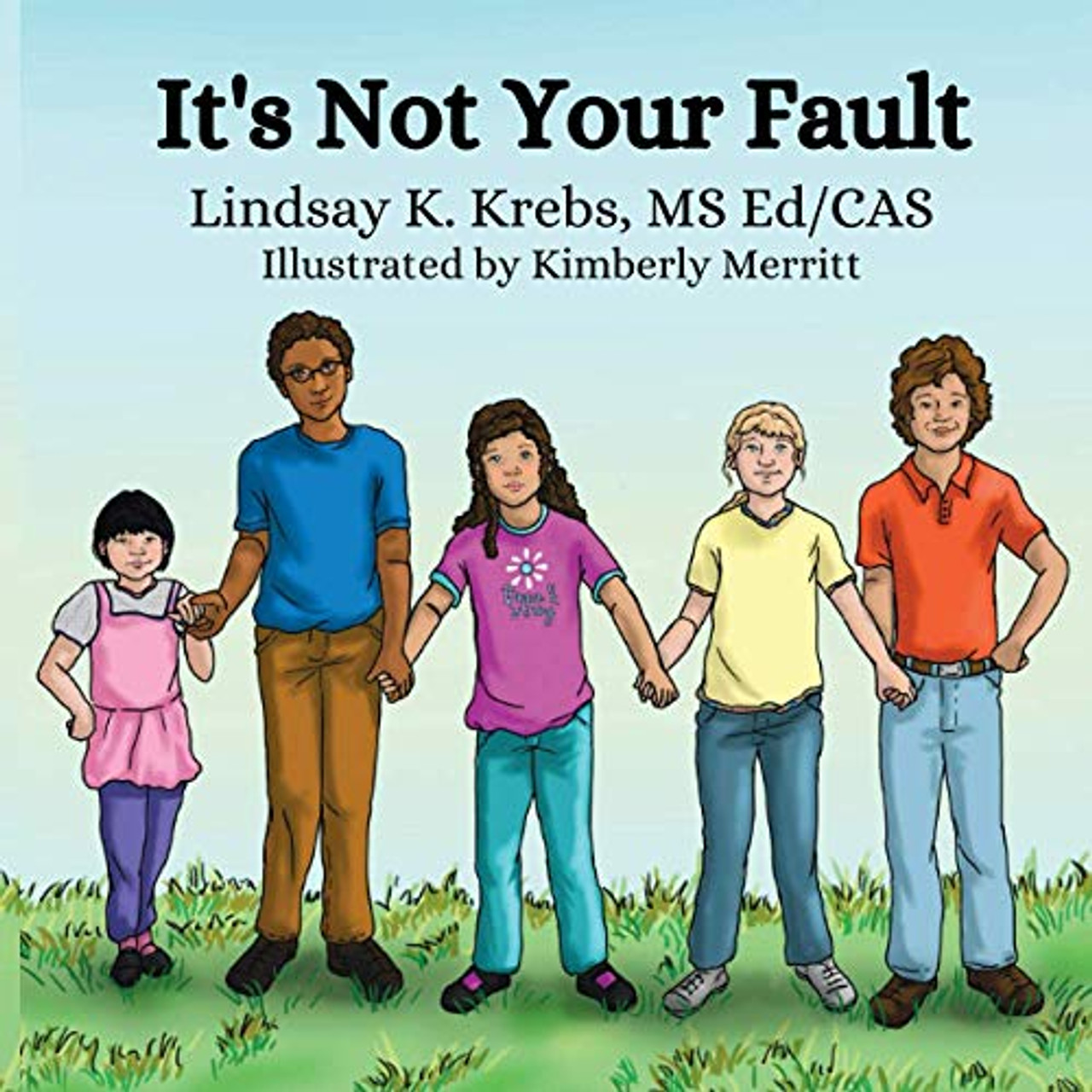 It's Not Your Fault - MS Ed/Cas Lindsay K Krebs - 9781653765560 ...