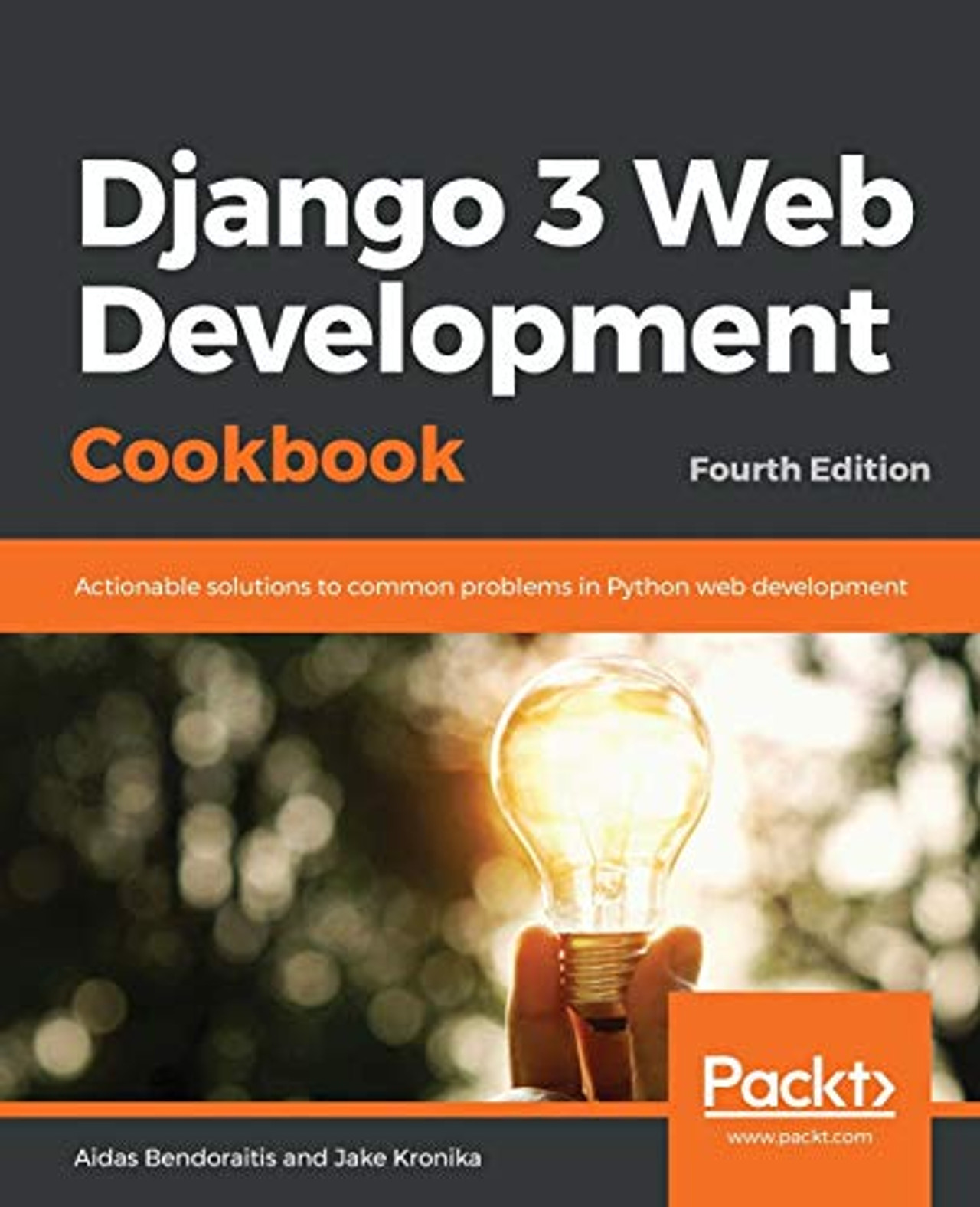 Django 3 Web Development Cookbook : Fourth Edition - Aidas Bendoraitis, Jake Kronika ...