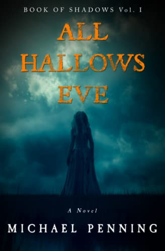 All Hallows Eve (Book of Shadows) - Michael Penning - 9781777181215 ...