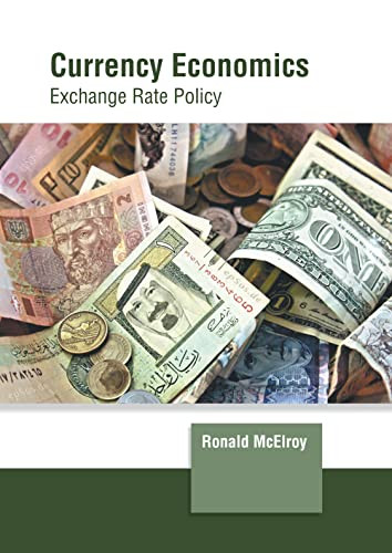 Currency Economics: Exchange Rate Policy - Ronald Mcelroy ...