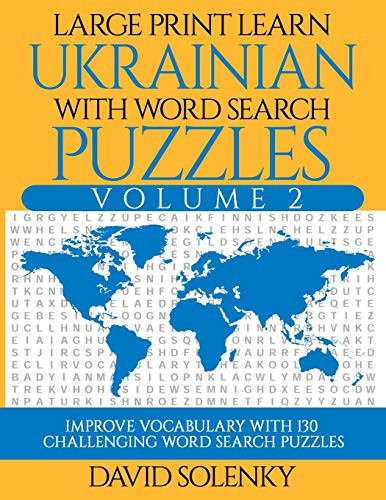 Large Print Learn Ukrainian with Word Search Puzzles Volume 2: Learn ...