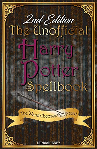The Unofficial Harry Potter Spellbook (2nd Edition): The Wand Chooses ...