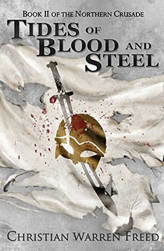 Tides Of Blood And Steel - Christian Warren Freed - 9781736804421 ...