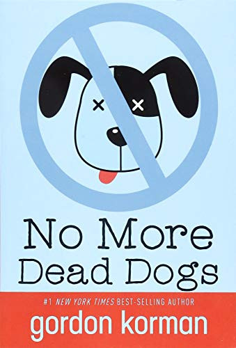 No More Dead Dogs - Gordon Korman - 9781484798447 - LibroWorld.com