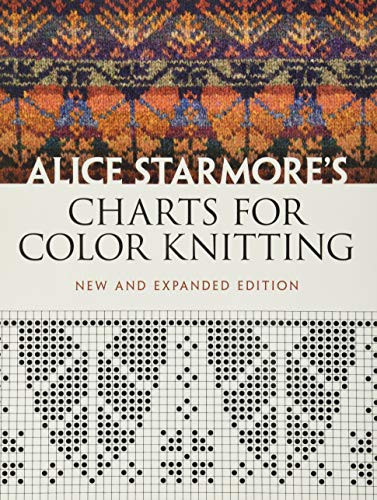 Alice Starmore'S Charts For Color Knitting: New And Expanded Edition ...