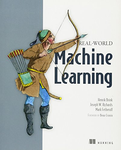 Real-World Machine Learning - Henrik Brink - 9781617291920 - LibroWorld.com