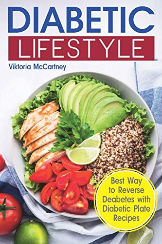 Diabetic Lifestyle: Diabetic Medical Food Book and Diabetic Diet. Best ...