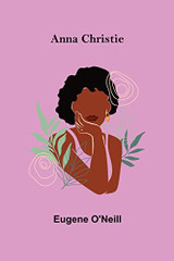 Anna Christie - Eugene O'Neill - 9789355394620- LibroWorld.com