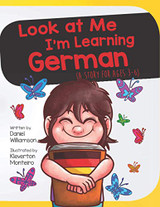 Look at Me I'm Learning German: A Story For Ages 3-6 - Daniel ...