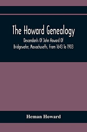 The Howard Genealogy: Descendants Of John Howard Of Bridgewater ...