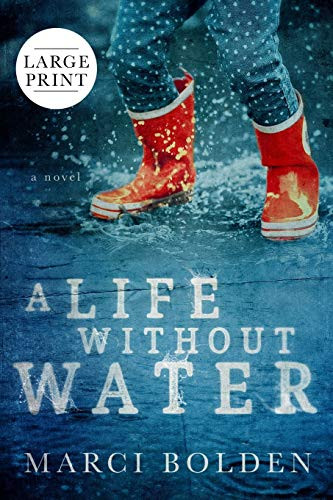 A Life Without Water (Large Print) - Marci Bolden - 9781950348336 ...