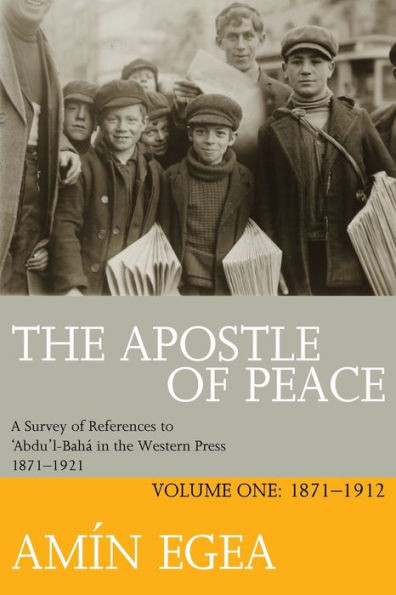 The Apostle Of Peace: A Survey Of References Toá Abdul-Bahß In The ...