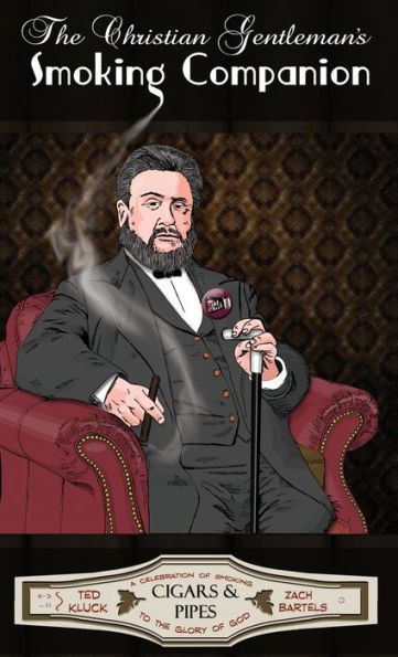 The Christian Gentleman'S Smoking Companion: A Celebration Of Smoking ...
