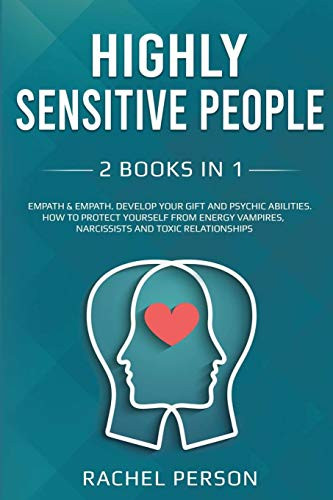 Highly Sensitive People: 2 Books in 1: Empath: Develop your Gift and ...