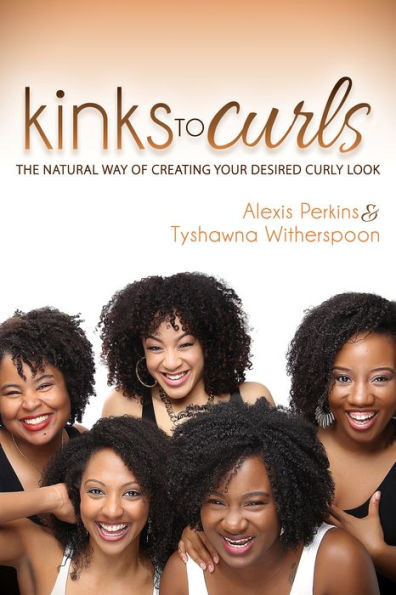 Kinks To Curls: The Natural Way Of Creating Your Desired Curly Look ...