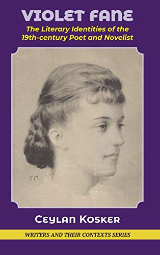 Violet Fane: The Literary Identities of the 19th century poet and ...