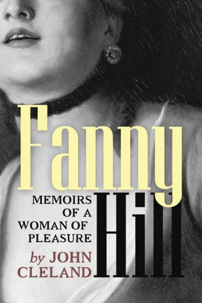 Fanny Hill: Memoirs Of A Woman Of Pleasure - John Cleland ...