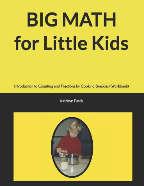BIG MATH for Little Kids: Introduction to Counting and Fractions by ...