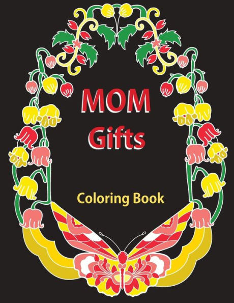 Gifts for Mom: Coloring Book: Antistress Coloring Gift for Moms To Be ...