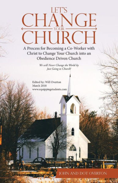 Let'S Change Your Church : A Process For Becoming A Co-Worker With ...