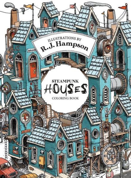 Steampunk Houses Coloring Book - R. J. Hampson - 9781922472298 ...