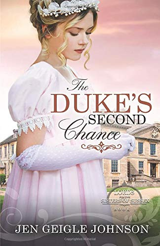 The Duke's Second Chance: Clean Regency Romance (Lords for the Sisters ...