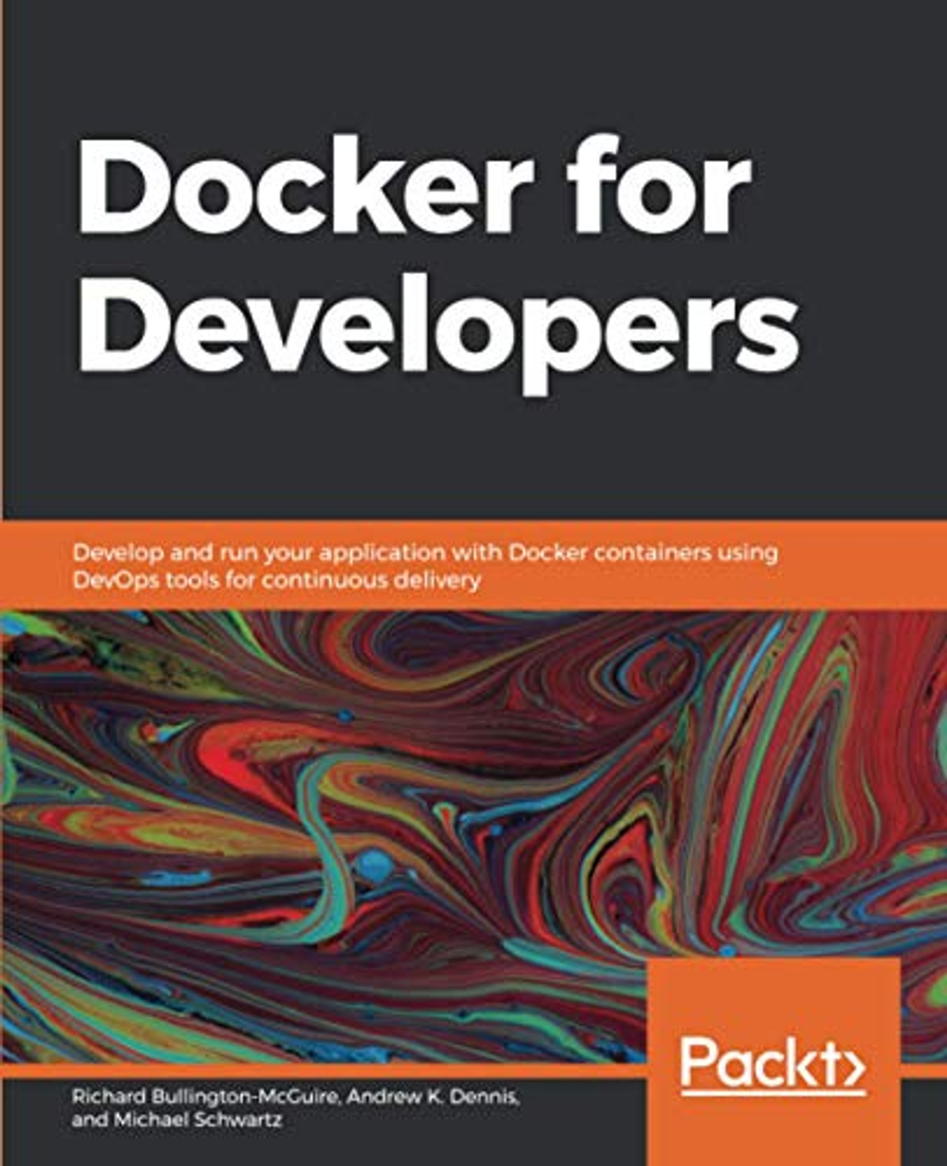 Docker For Developers Develop And Run Your Application With Docker