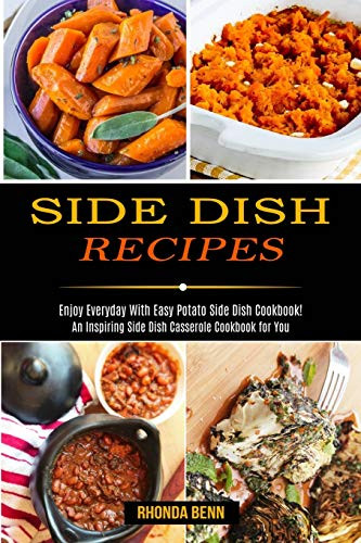 Side Dish Recipes : Enjoy Everyday With Easy Potato Side Dish Cookbook ...