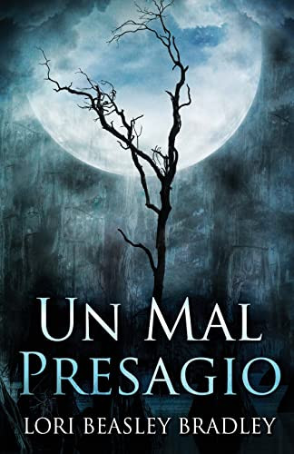 Un Mal Presagio - 9784824118806 - Lori Beasley Bradley - 9784824118806- LibroWorld.com