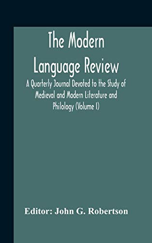 The Modern Language Review; A Quarterly Journal Devoted To The Study Of ...