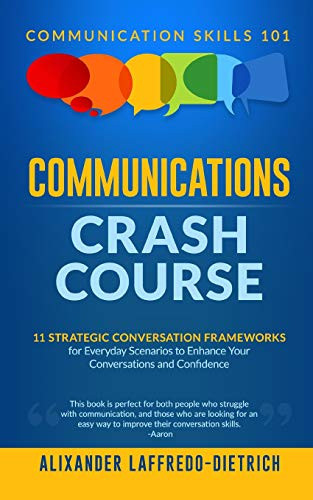 Communications Crash Course: 11 Strategic Conversation Frameworks For ...