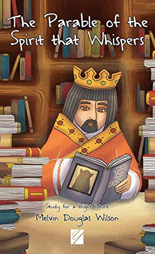 The Parable of the Spirit that Whispers: Study for a Bright Future ...