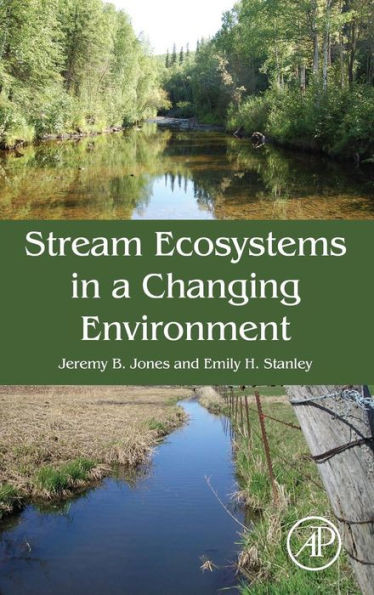 Stream Ecosystems In A Changing Environment - Jeremy B. Jones, Emily ...