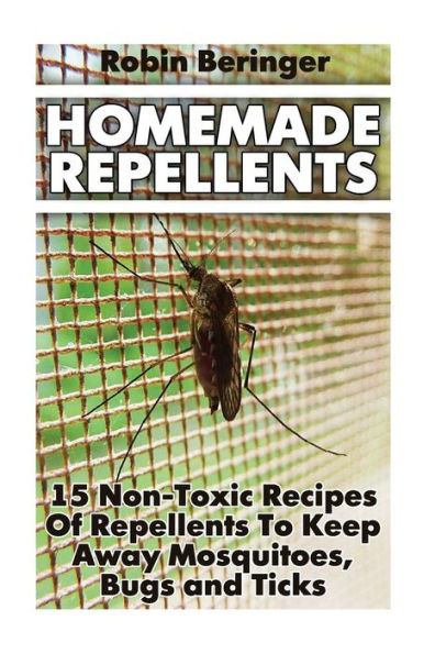 Homemade Repellents: 15 Non-Toxic Recipes Of Repellents To Keep Away ...